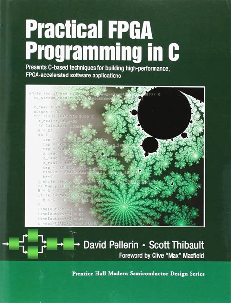 practical fpga programming in c david pellerin scott thibault 9780131543188 books