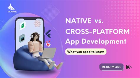 native vs cross platform app development what you need to know golden owl