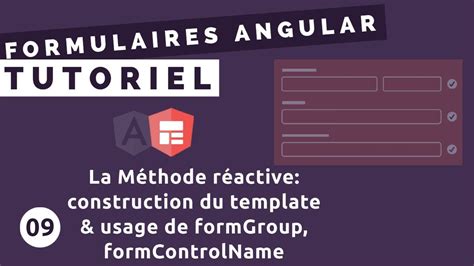tutoriel formulaires angular 9 méthode réactive les directives formgroup et formcontrolname