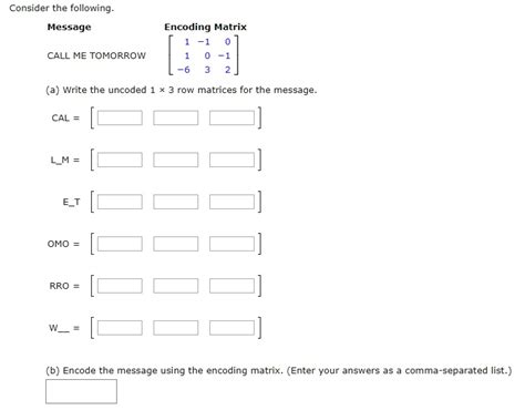 solved consider the following message encoding matrix call me tomorrow write the uncoded 3 row