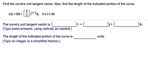 solved find the curve s unit tangent vector also find the