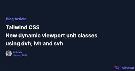 Tailwind CSS New Dynamic Viewport Unit Classes Using Dvh Lvh And Svh