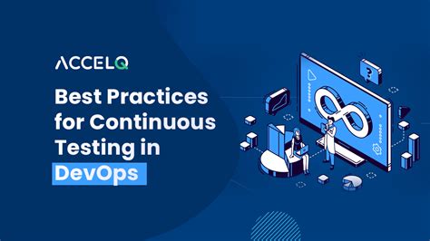 Best Practices For Continuous Testing In DevOps ACCELQ Inc