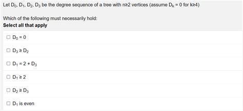 solved let d0 d1 d2 d3 be the degree sequence of a tree with