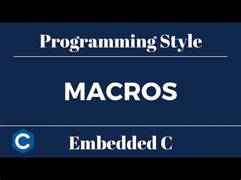 Embedded C Programming Style Tutorial 10 Macros YouTube