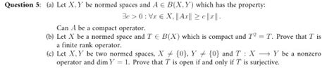 solved question 5 a let x y be normed spaces and a €