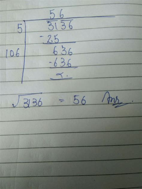 Find The Square Root Of 3136 By Using Long Division Method Brainly In