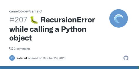🐛 recursionerror while calling a python object · issue 207 · camelot dev camelot · github