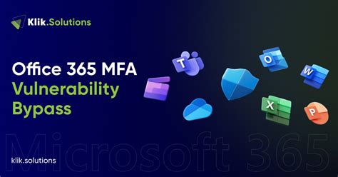 Office 365 MFA Vulnerability Bypass Klik Solution