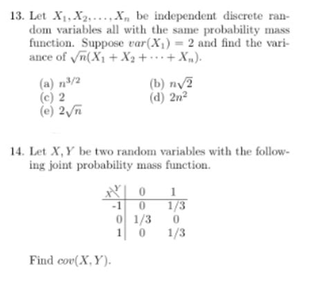 solved 13 let x₁ x2 xn be independent discrete ran