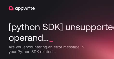 Python Sdk Unsupported Operand Types For Nonetype And Str Threads Appwrite