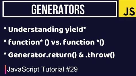 JavaScript Tutorial 29 Generators JavaScript Generator Functions