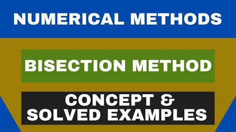 bisection method bisection method example bisection method numerical analysis youtube