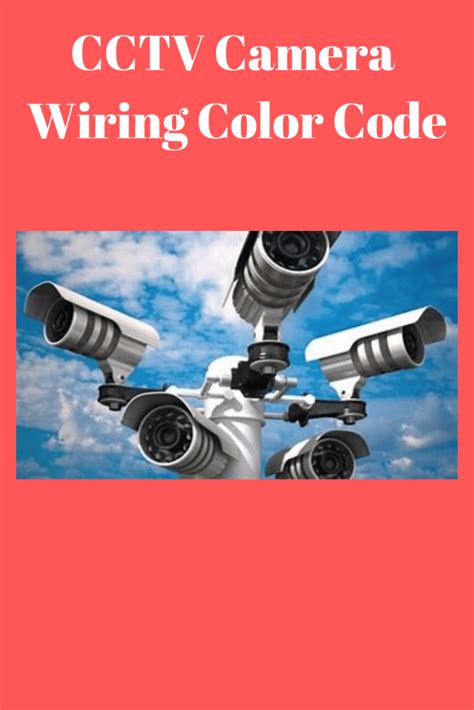 CCTV Camera Wiring Color Code