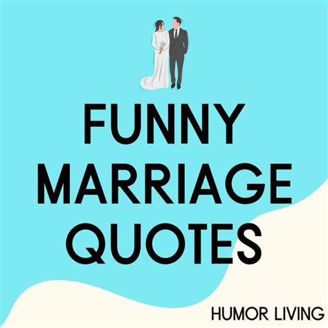 80 Funny Marriage Quotes That Are Hilarious And Relatable Humor Living