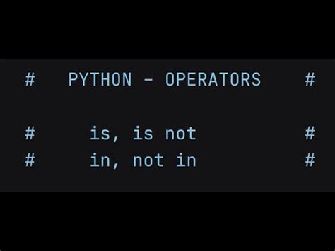 6 PYTHON Operators PART2 Identity And Membership Operators Is Is