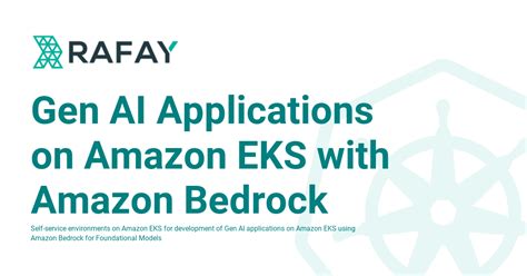 Gen AI Applications On Amazon EKS With Amazon Bedrock Rafay Product
