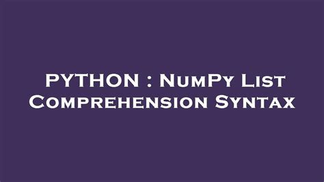 python numpy list comprehension syntax youtube