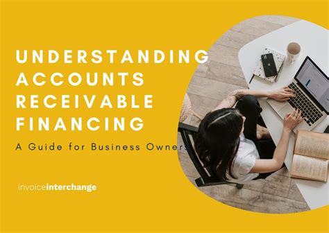Understanding Accounts Receivable Financing InvoiceInterchange
