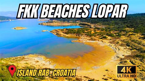 FKK BEACHES LOPAR ISLAND RAB CROATIA 4K YouTube
