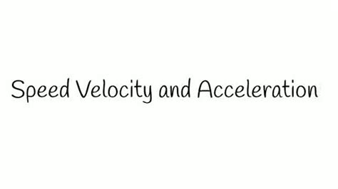 speed velocity and acceleration physics igcse secondary school physics youtube