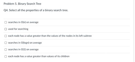 solved problem 5 binary search tree q4 select all the