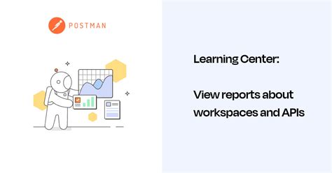 View Reports About Workspaces And Apis Postman Learning Center