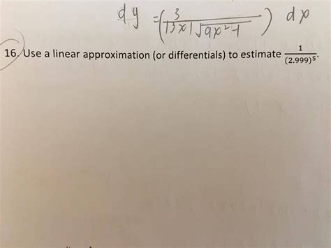 solved use a linear approximation or differentials to