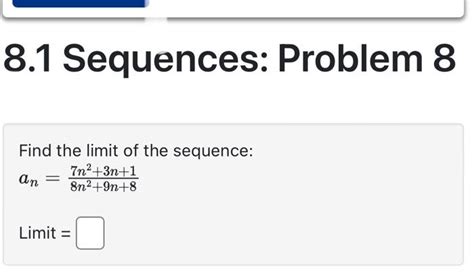 solved find the limit of the sequence an 8n2 9n 87n2 3n 1