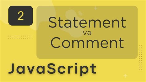 javascript 2 statement və comment youtube