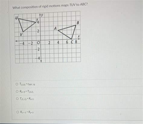 [solved] what composition of rigid motions maps tuv to abc u ay b a no v x course hero