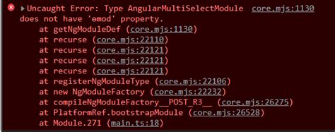 Type AngularMultiSelectModule does not have ɵmod property Issue