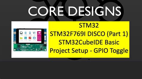 STM32F769I DISCO Part 1 STM32CubeIDE Basic Project Setup GPIO