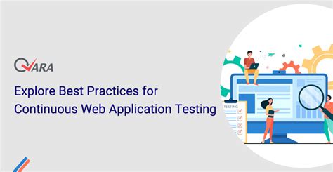 4 best practices to implement continuous web application testing qara enterprise blog