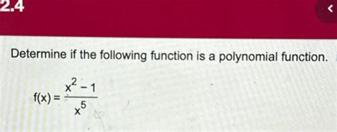 solved determine if the following function is a polynomial