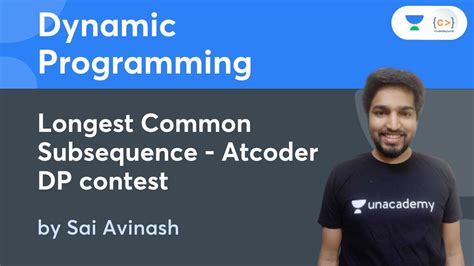 longest common subsequence atcoder dp contest l 6 dynamic programming sai avinash youtube