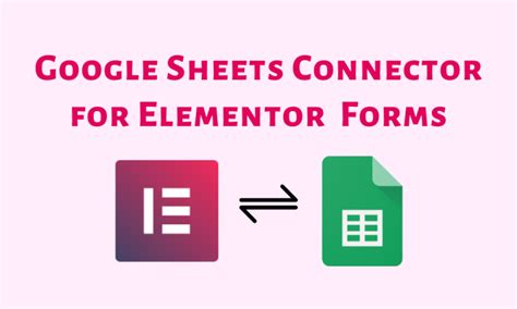 Elementor Forms To Google Sheets Connector WordPress Plugin
