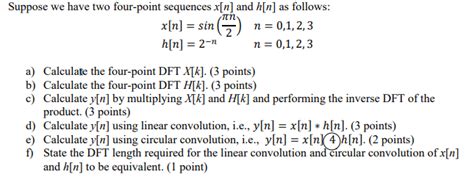 solved suppose we have two four point sequences x[n] and