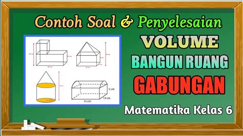 Volume Bangun Ruang Gabungan Kelas 6 SD MI Contoh Soal Dan