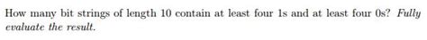 solved how many bit strings of length 10 contain at least
