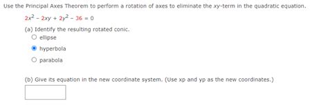 solved use the principal axes theorem to perform a rotation
