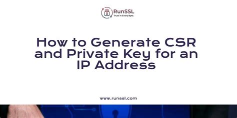 How To Generate CSR And Private Key For An IP Address RunSSL