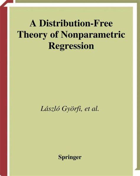 distribution free theory of nonparametric regression by gyorfi laszlo edt kohler michael