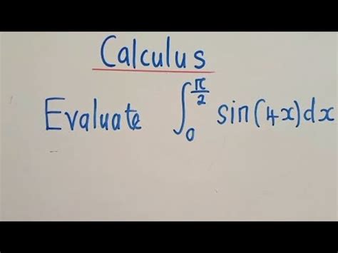 Calculus Evaluate The Integral Sin X With Limits From To And