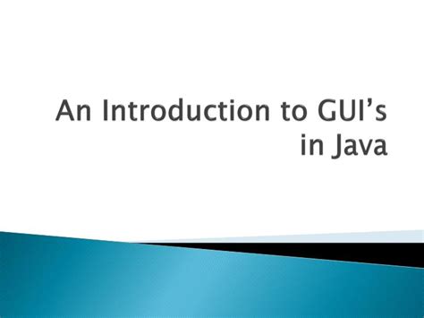 PPT An Introduction To GUIs In Java PowerPoint Presentation Free