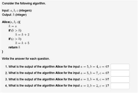 solved consider the following algorithm input a b c