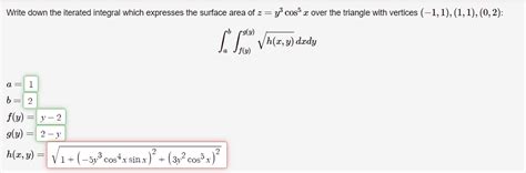 [solved] write down the iterated integral which expresses the surface area course hero