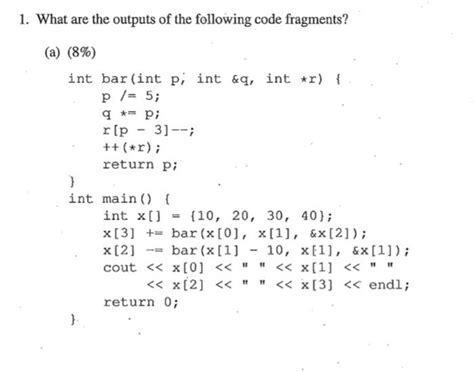 what are the outputs of the following code fragments