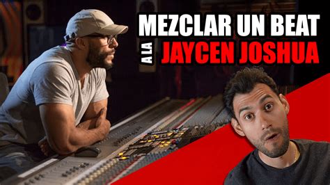 Como Mezclar Un Beat A La Jaycen Joshua Audio Producción