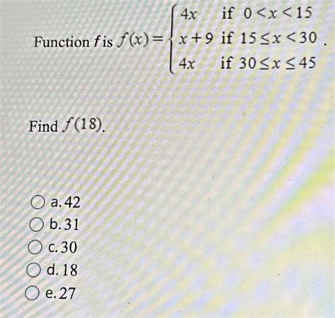 solved function f is f x ⎩⎨⎧4xx 94x if 0